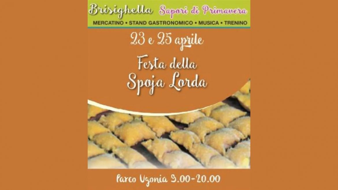 FESTA DELLA SPOJA LORDA - 23 e 25 aprile 2023 Brisighella (RA) - Voglia ...